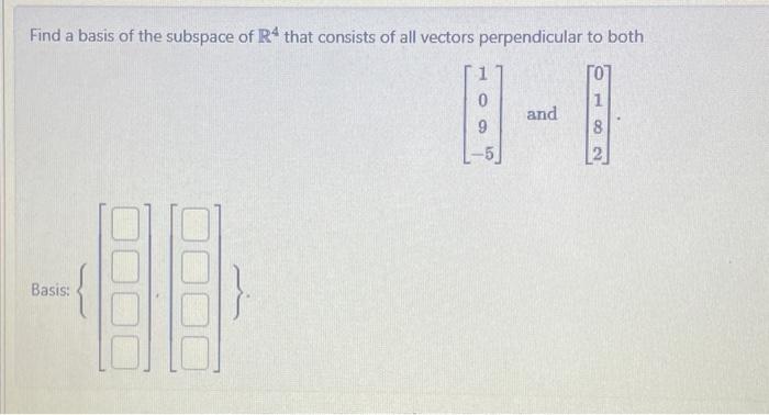 Solved Find a basis of the subspace of R4 that consists of | Chegg.com