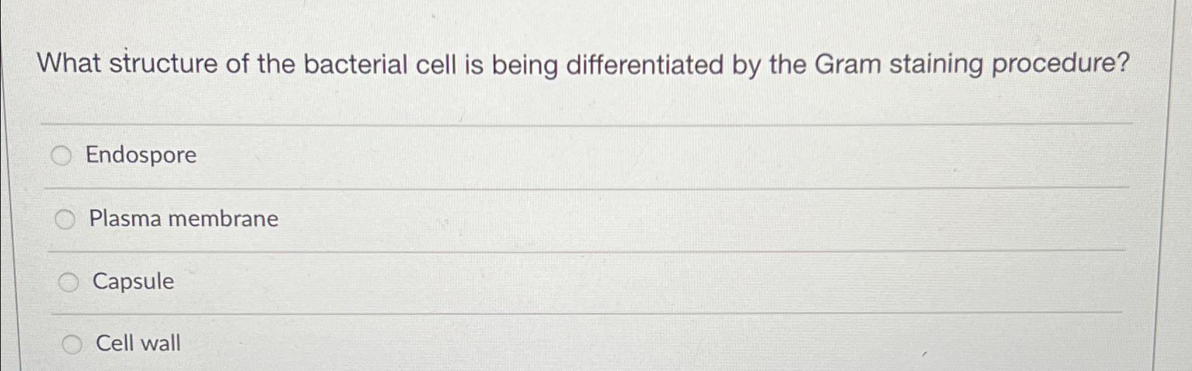 Solved What structure of the bacterial cell is being | Chegg.com