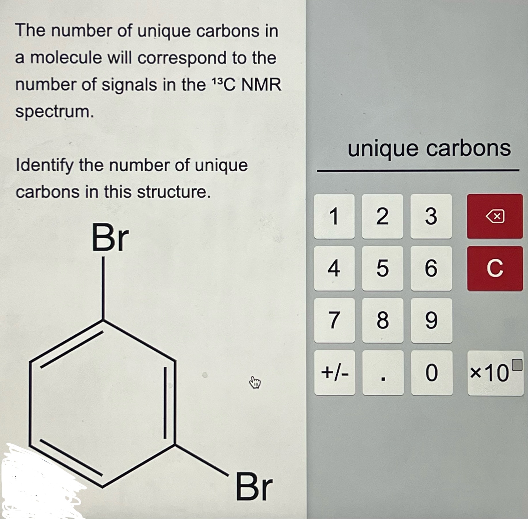 Solved unique carbons123凶456789+-0×10The number of unique | Chegg.com