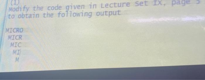 Solved (1) fo obtain the following output MCRO MICR MIC | Chegg.com