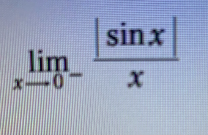 Solved sinx lim x--0 X | Chegg.com