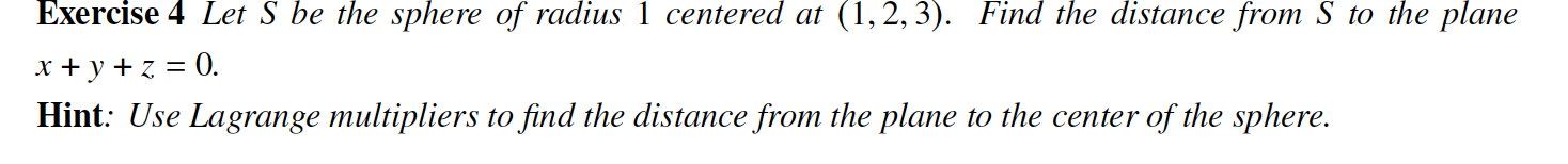 Solved Exercise 4 ﻿Let S ﻿be the sphere of radius 1 | Chegg.com