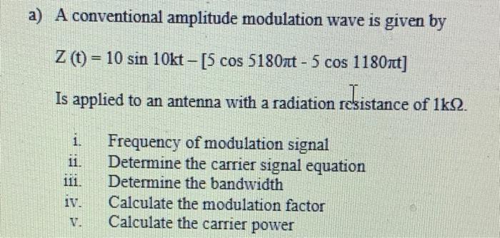 Solved A conventional amplitude modulation wave is given by | Chegg.com