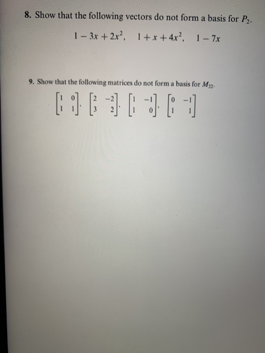 Solved 8. Show that the following vectors do not form a | Chegg.com