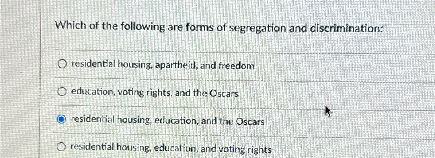 Solved Which of the following are forms of segregation and | Chegg.com