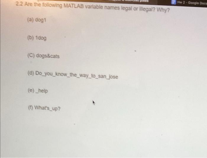 Solved 2.2 Are the following MATLAB variable names legal or | Chegg.com