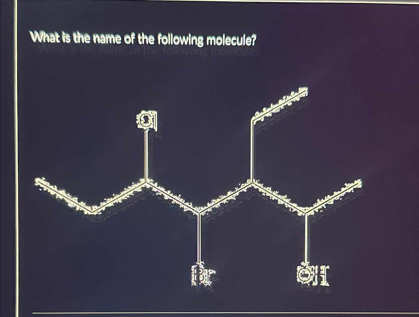Solved What is the name of the following molecule? | Chegg.com