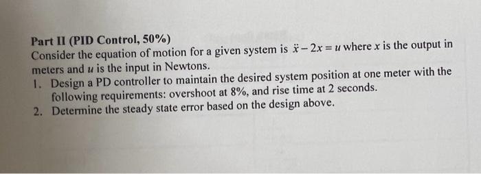 Solved Part II (PID Control, 50\%) Consider the equation of | Chegg.com