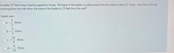 Solved A ladder 25 feet long is leaning against a house. The | Chegg.com