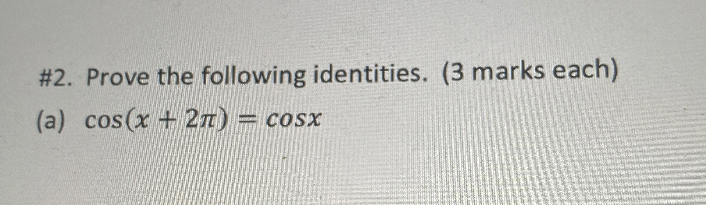 Solved #2. ﻿Prove the following identities. (3 ﻿marks | Chegg.com