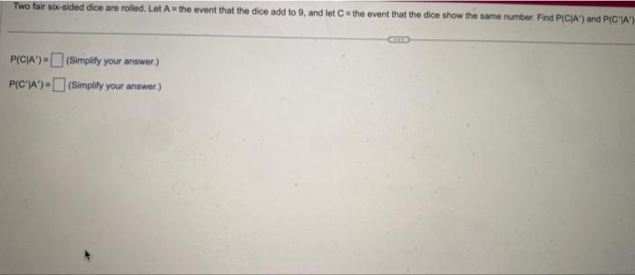 Solved Two fair six-sided dice are rolled. Let A= the event | Chegg.com