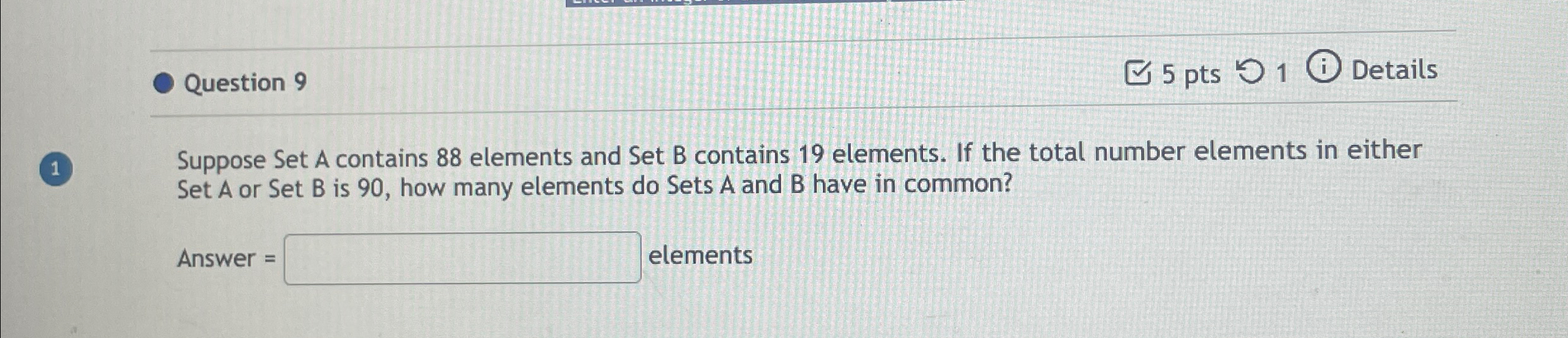 Solved Question 95 ﻿pts1DetailsSuppose Set A contains 88 | Chegg.com
