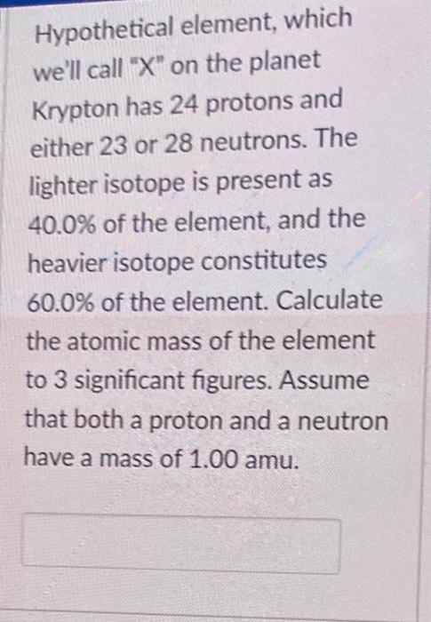 Solved Hypothetical element, Whicn we'll call " X " on the | Chegg.com
