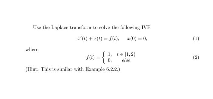 Solved Use the Laplace transform to solve the following IVP | Chegg.com