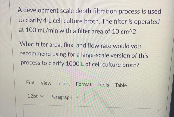Solved A development scale depth filtration process is used | Chegg.com