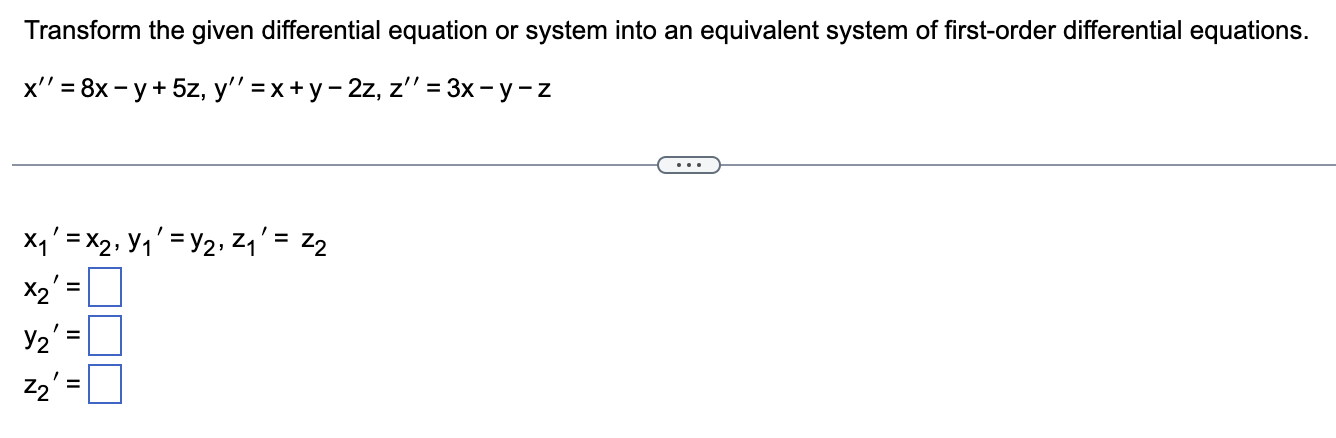 Solved Transform the given differential equation or system | Chegg.com