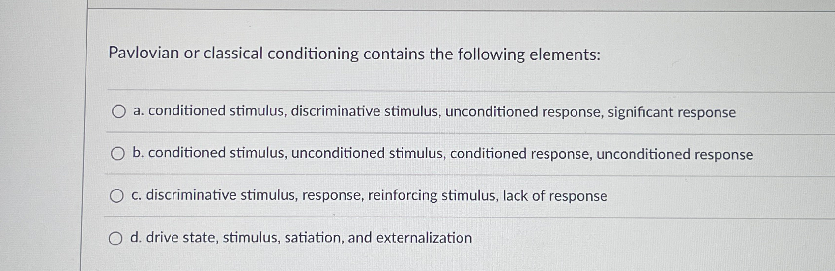 Solved Pavlovian or classical conditioning contains the | Chegg.com