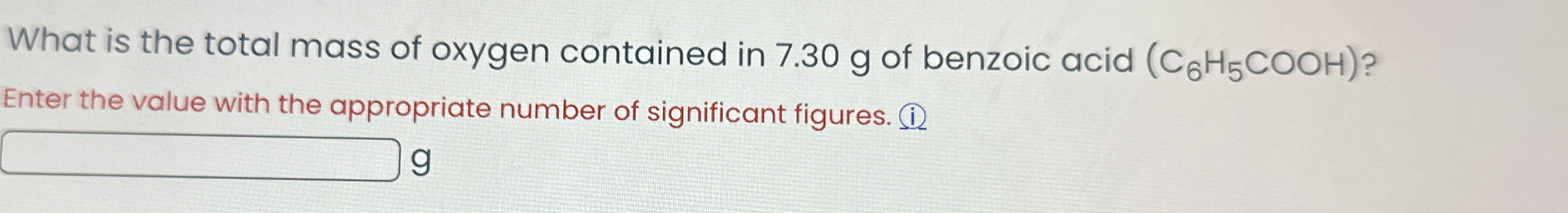Solved What is the total mass of oxygen contained in 7.30 ﻿g | Chegg.com