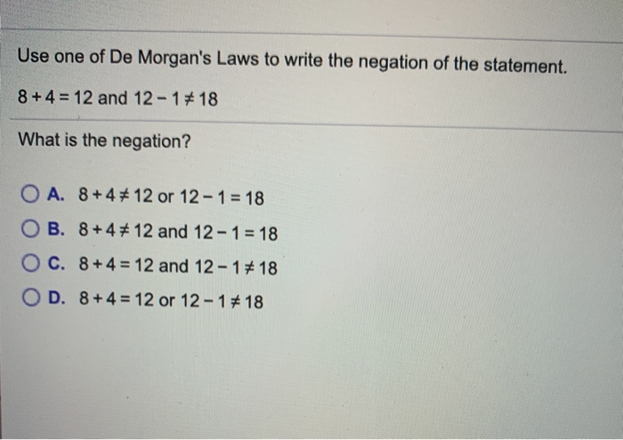 Solved Use one of De Morgan's Laws to write the negation of | Chegg.com