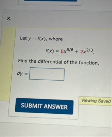 Solved Let y=f(x), ﻿wheref(x)=8x56 2x23Find the differential | Chegg.com