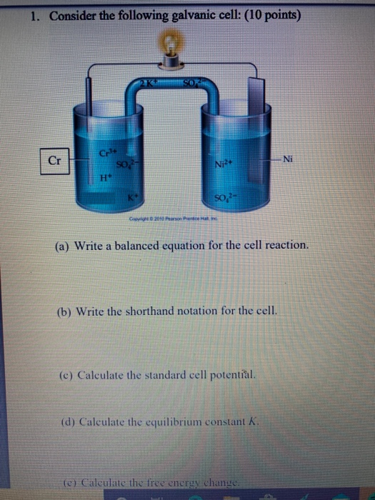 Solved 1. Consider the following galvanic cell: (10 points) | Chegg.com