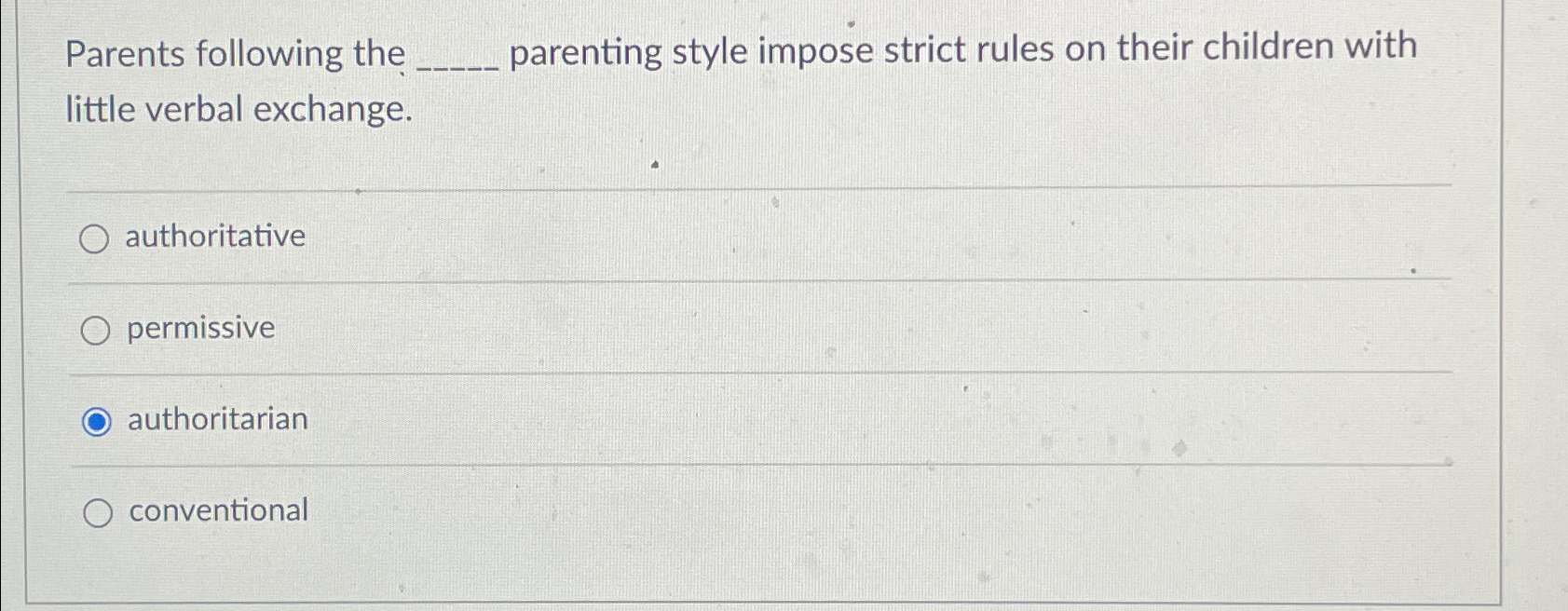 Solved Parents following the parenting style impose strict | Chegg.com