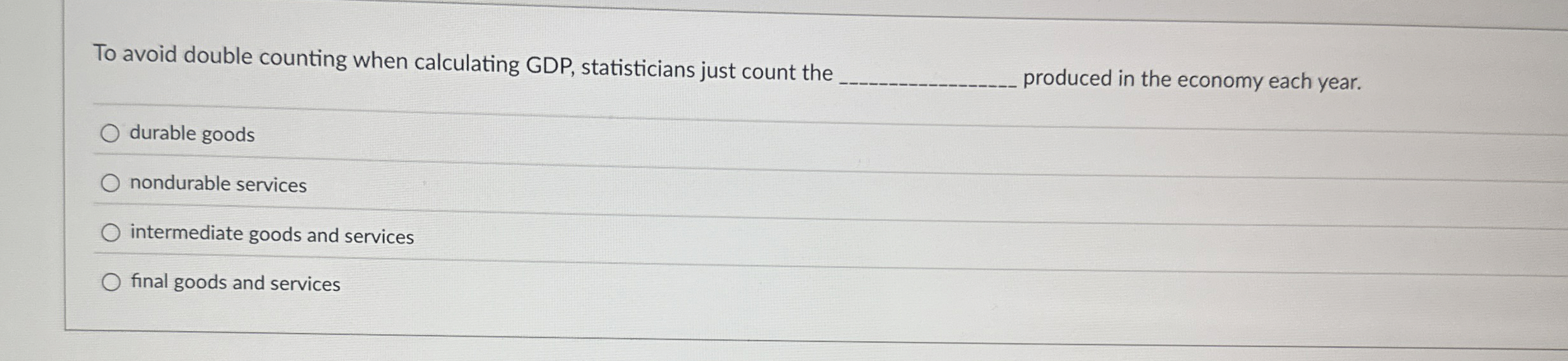 Solved To avoid double counting when calculating GDP, | Chegg.com