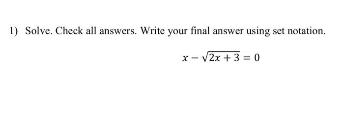 Solved 1) Solve. Check all answers. Write your final answer | Chegg.com