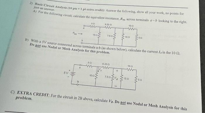 Solved 2) Basic Circuit Analysis 10 pts +1 pt extra credit): | Chegg.com