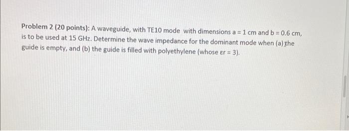 Solved Problem 2 (20 points): A waveguide, with TE10 mode | Chegg.com