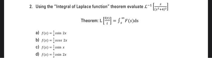 Solved 2. Using the "Integral of Laplace function" theorem | Chegg.com