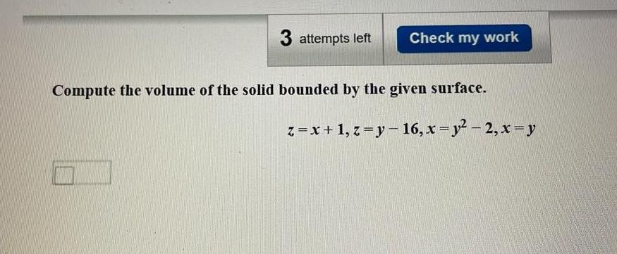 Solved Compute the volume of the solid bounded by the given | Chegg.com