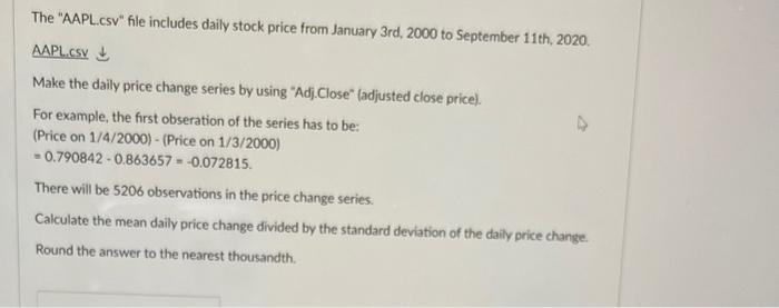 The "AAPL.csv" file includes daily stock price from | Chegg.com