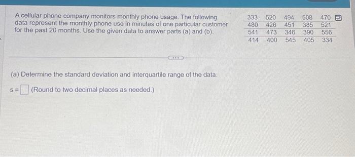 Solved A cellular phone company monitors monthly phone | Chegg.com Solved A cellular phone company monitors monthly phone | Chegg.com