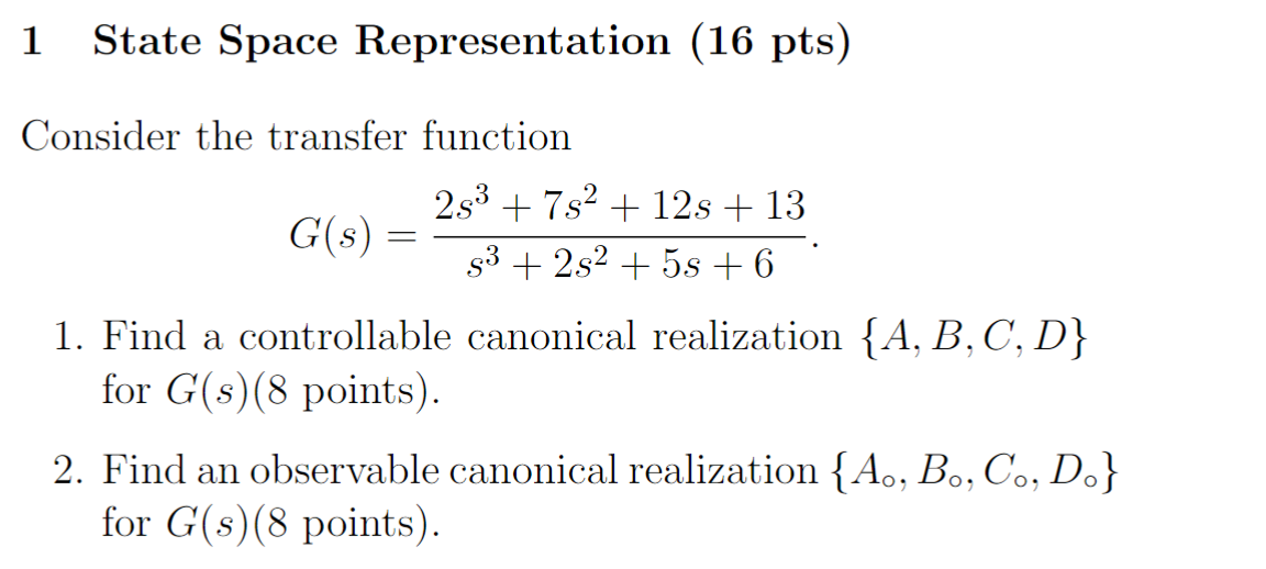 Solved 1 ﻿State Space Representation (16 ﻿pts)Consider the | Chegg.com
