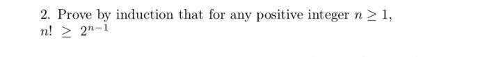 Solved 2. Prove by induction that for any positive integer | Chegg.com