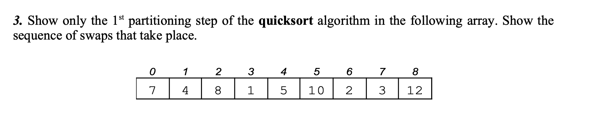 Solved Show only the 1st ﻿partitioning step of the | Chegg.com