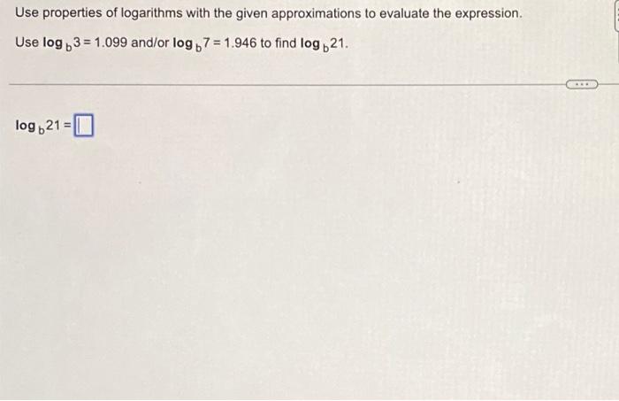 Solved Use properties of logarithms with the given | Chegg.com