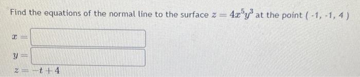 Solved Find the equations of the normal line to the surface | Chegg.com