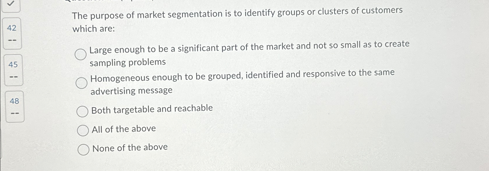 Solved The purpose of market segmentation is to identify | Chegg.com