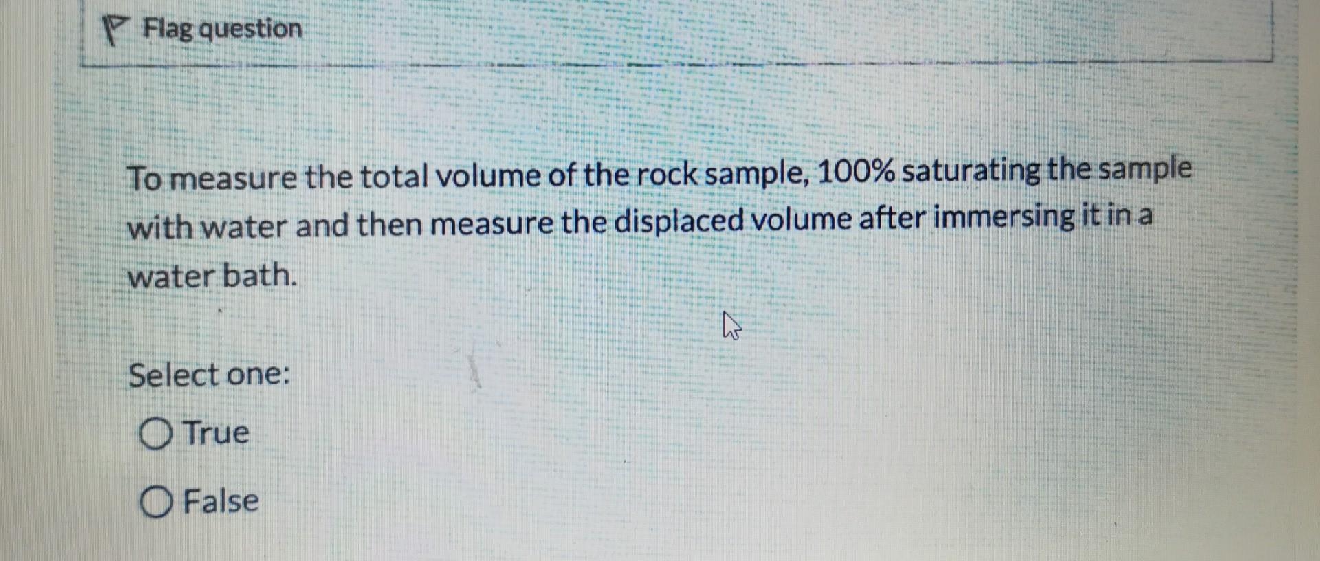 Solved Flag question To measure the total volume of the rock | Chegg.com