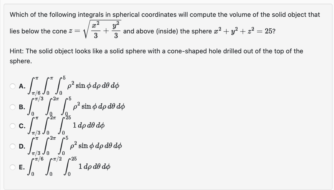 Solved Which of the following integrals in spherical | Chegg.com