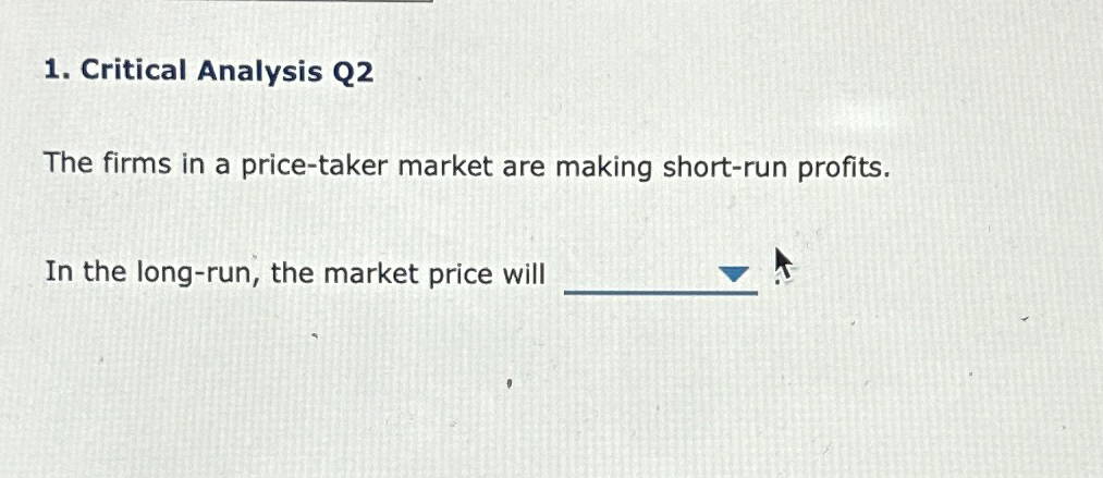 Solved Critical Analysis Q2The firms in a price-taker market | Chegg.com