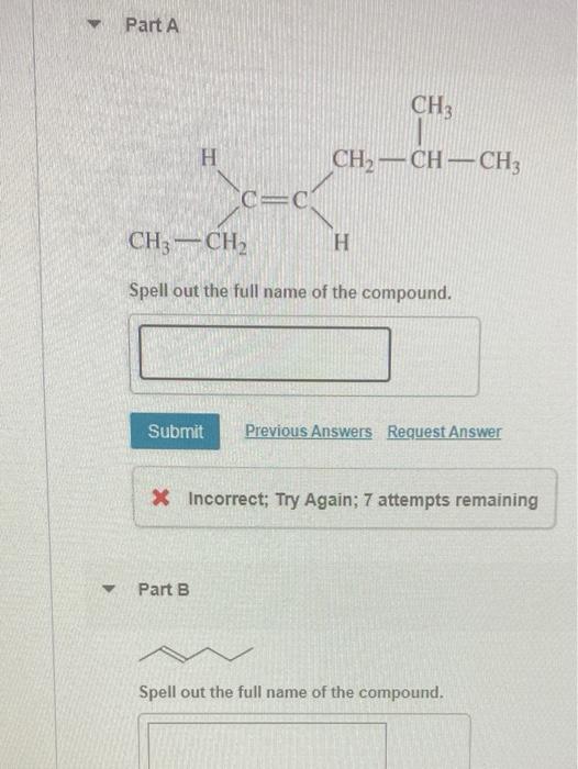 Solved Part A CH3 H CH2 – CH – CH3 C-C CH3 CH2 H Spell out | Chegg.com