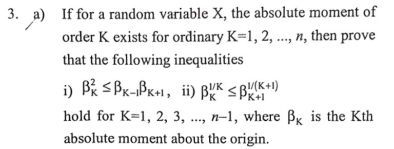 Solved a) ﻿If for a random variable x, ﻿the absolute moment | Chegg.com