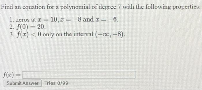 Solved Find an equation for a polynomial of degree 7 with | Chegg.com