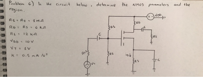 Solved Problem 6) in the circuit region. below determine the | Chegg.com