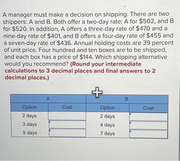 A manager must make a decision on shipping. There are | Chegg.com
