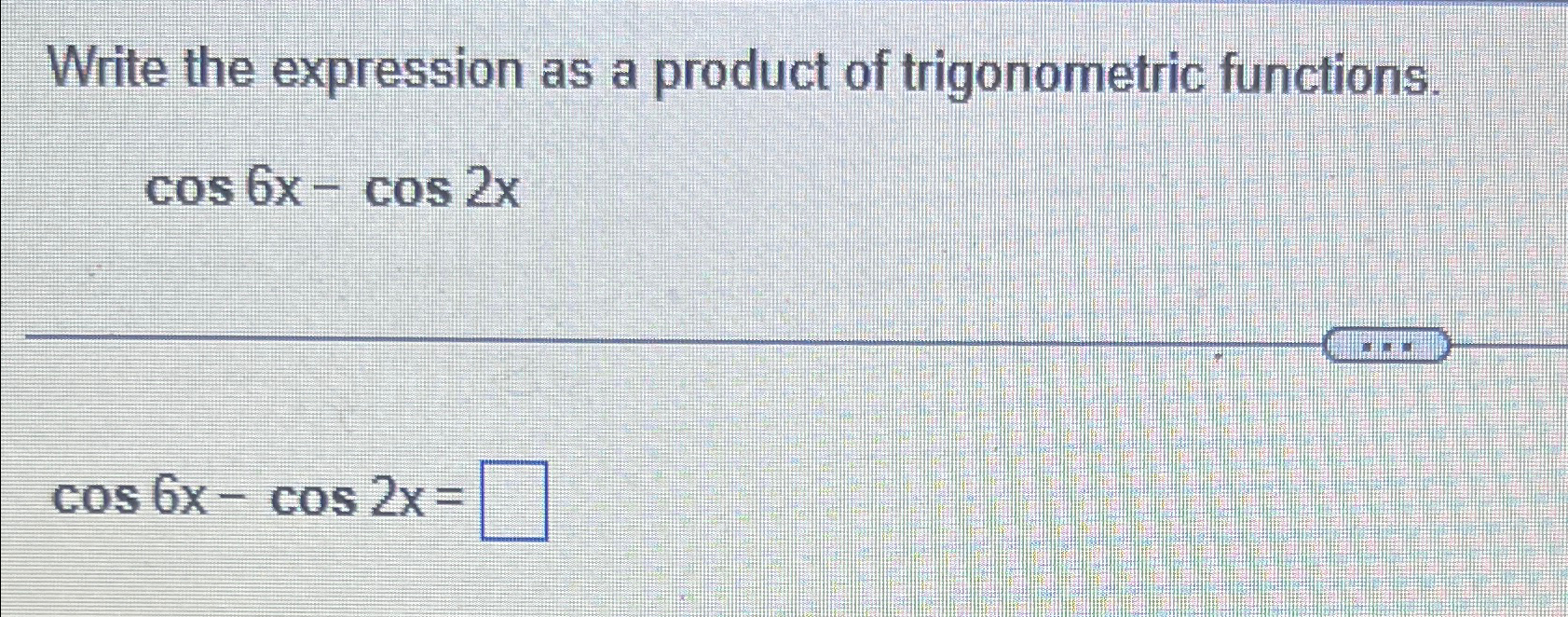 Solved Write the expression as a product of trigonometric | Chegg.com