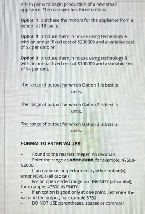 Solved Option 2: produce them in house using technology A | Chegg.com